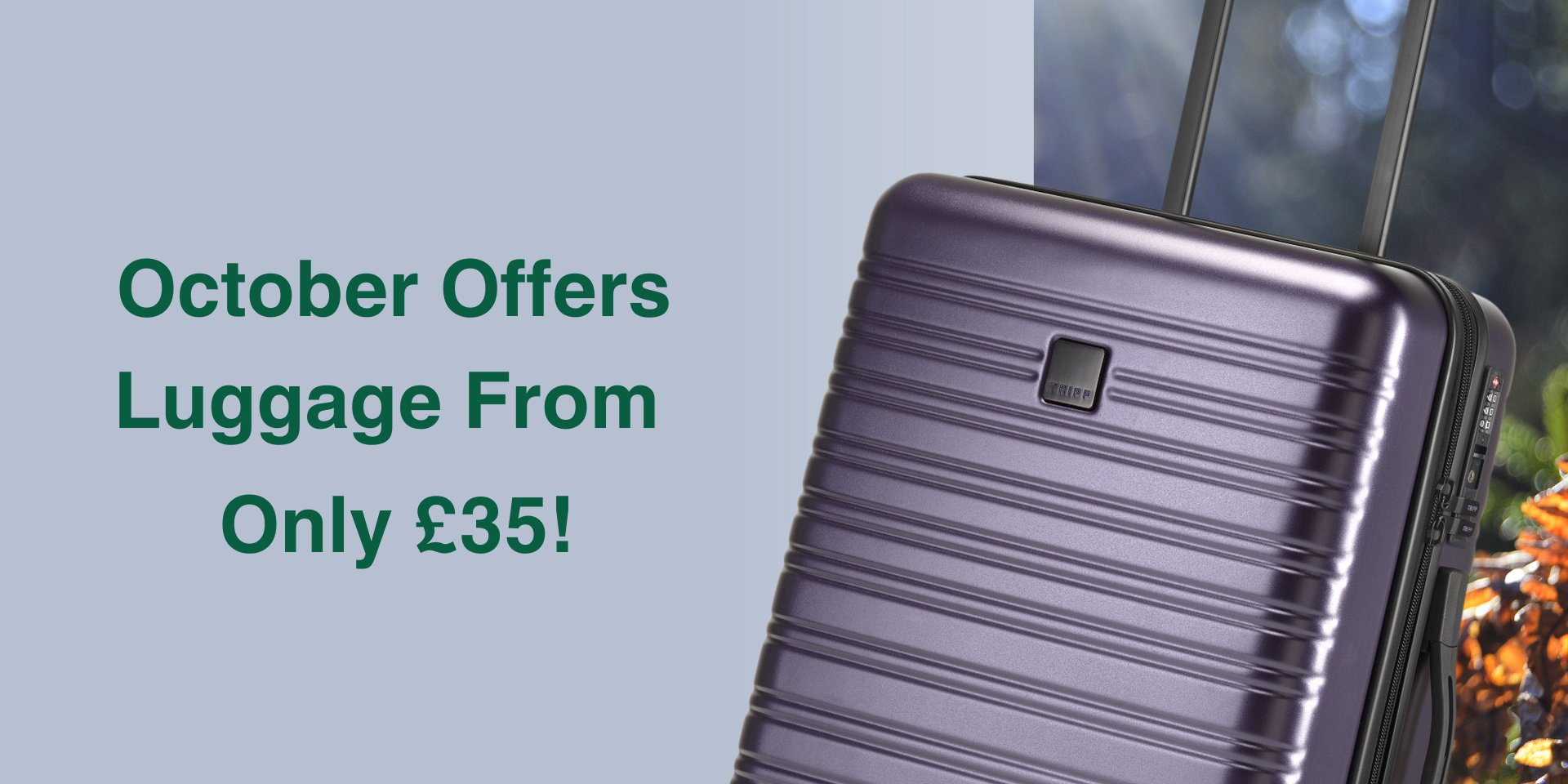 Tripp Luggage | Suitcases, Cabin Cases, Travel Bags & More - Tripp Ltd