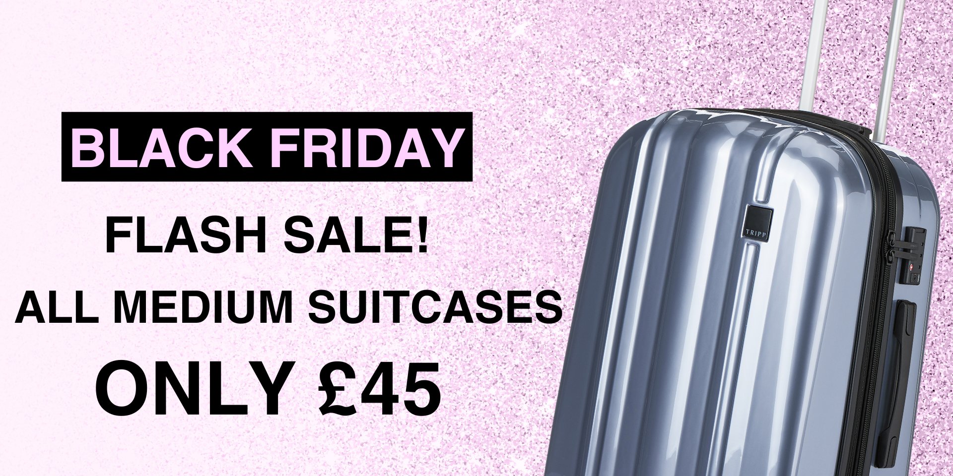 Tripp Luggage | Suitcases, Cabin Cases, Travel Bags & More - Tripp Ltd